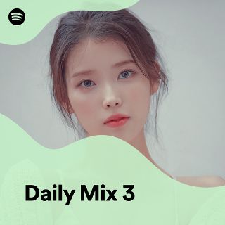 Daily Mix 3 - playlist by Spotify | Spotify