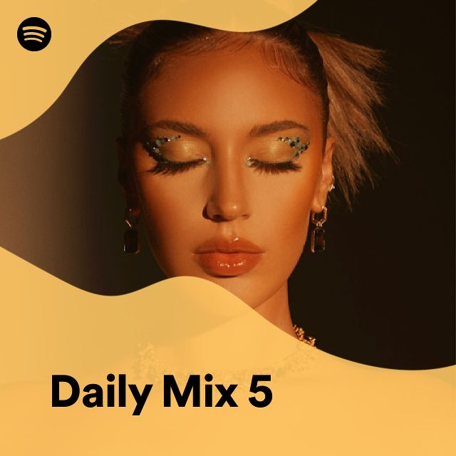 Daily Mix 5 | Spotify Playlist