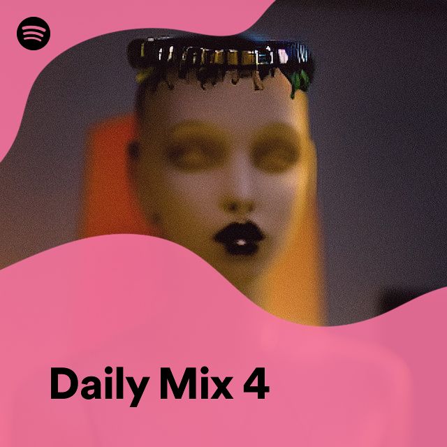 Daily Mix 4 | Spotify Playlist