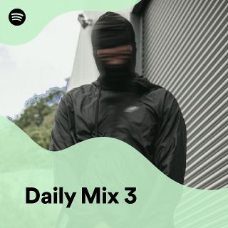 Daily Mix 3 - playlist by Spotify | Spotify