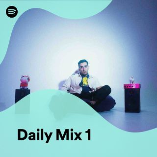 Daily Mix 1 - playlist by Spotify | Spotify