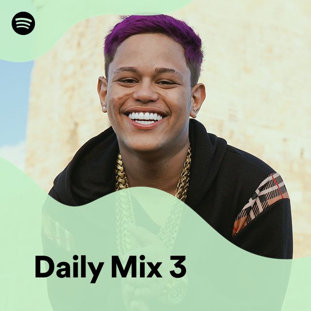 Daily Mix 3 | Spotify Playlist