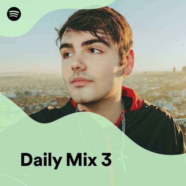 Daily Mix 3 | Spotify Playlist