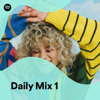 Daily Mix 1 - playlist by Spotify | Spotify