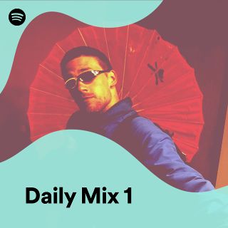 Daily Mix 1 - playlist by Spotify | Spotify