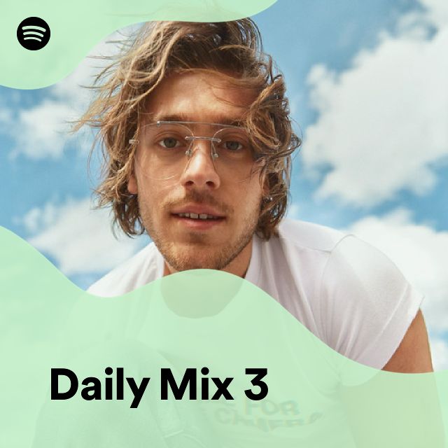 Daily Mix 3 | Spotify Playlist