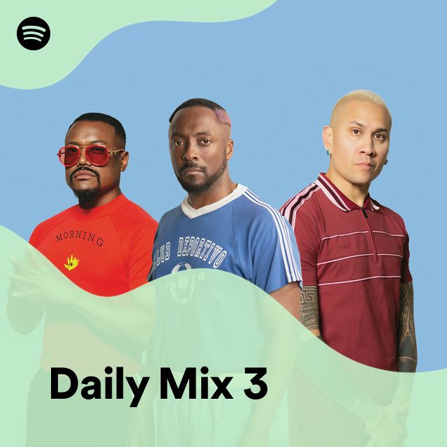 Daily Mix 3 | Spotify Playlist