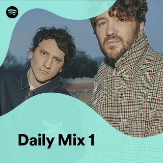 Daily Mix 1 - playlist by Spotify | Spotify