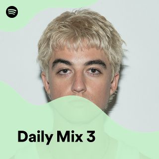 Daily Mix 3 - playlist by Spotify | Spotify