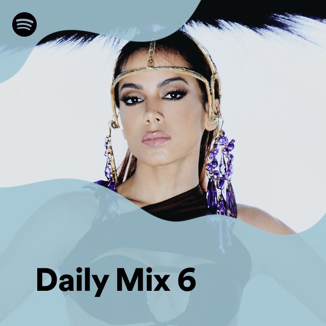 Daily Mix 6 | Spotify Playlist