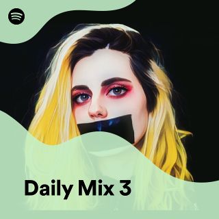 Daily Mix 3 - playlist by Spotify | Spotify