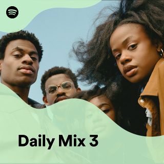 Daily Mix 3 - playlist by Spotify | Spotify