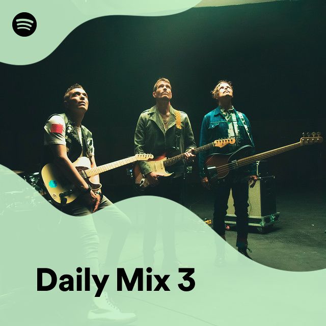 Daily Mix 3 | Spotify Playlist