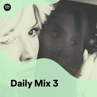 Daily Mix 3 - playlist by Spotify | Spotify