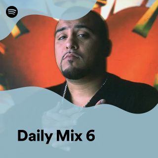 Daily Mix 6 - playlist by Spotify | Spotify