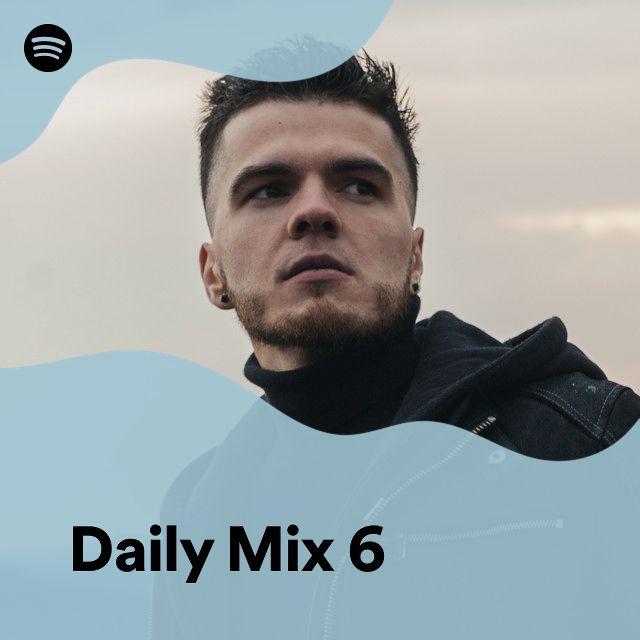 Daily Mix 6 | Spotify Playlist