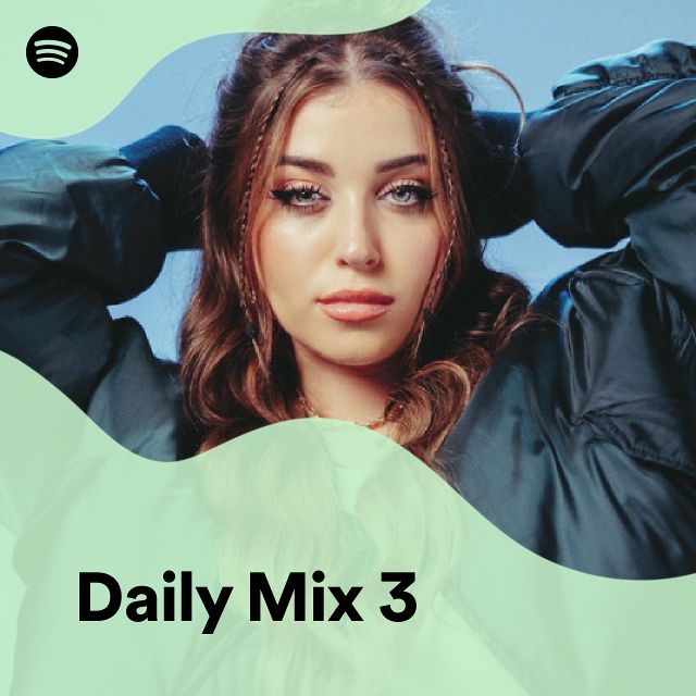 Daily Mix 3 | Spotify Playlist