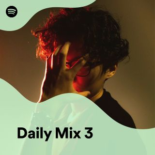 Daily Mix 3 - playlist by Spotify | Spotify