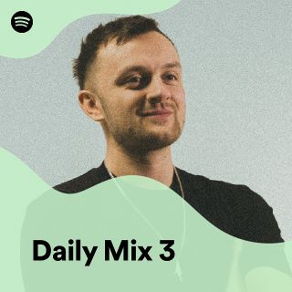 Daily Mix 3 - playlist by Spotify | Spotify