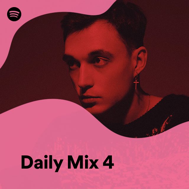 Daily Mix 4 | Spotify Playlist
