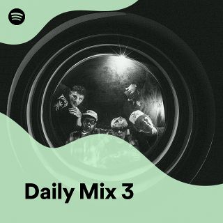 Daily Mix 3 - playlist by Spotify | Spotify