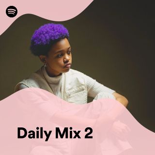 Daily Mix 2 - playlist by Spotify | Spotify
