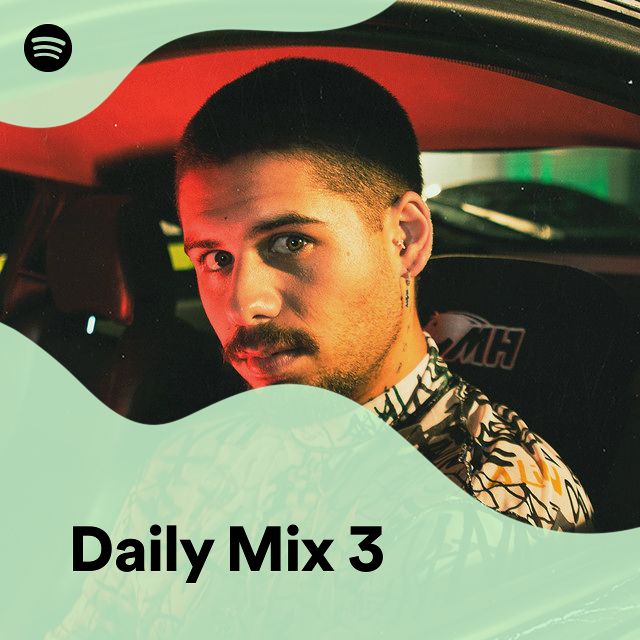 Daily Mix 3 | Spotify Playlist