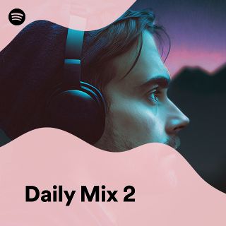 Daily Mix 2 - playlist by Spotify | Spotify