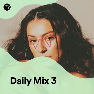 Daily Mix 3 - playlist by Spotify | Spotify