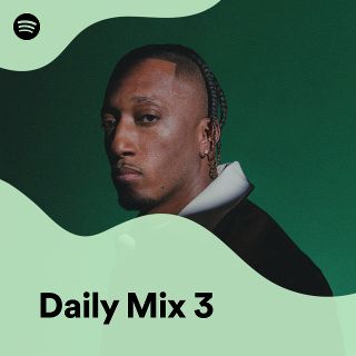 Daily Mix 3 - playlist by Spotify | Spotify