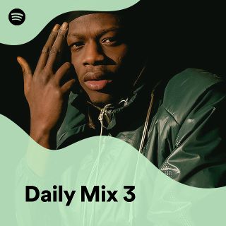 Daily Mix 3 - playlist by Spotify | Spotify