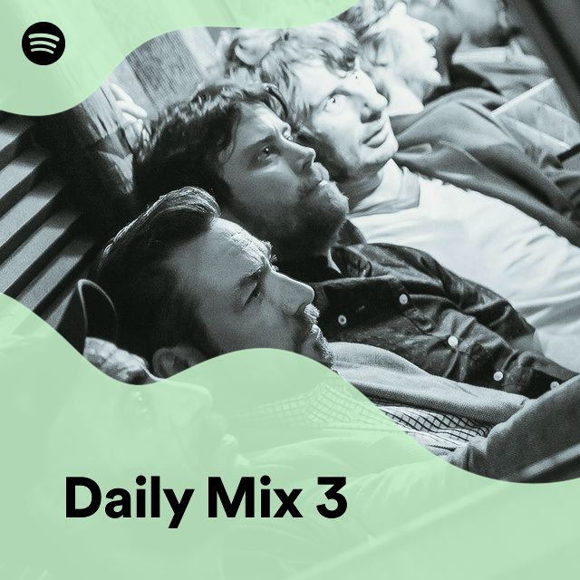 Daily Mix 3 | Spotify Playlist