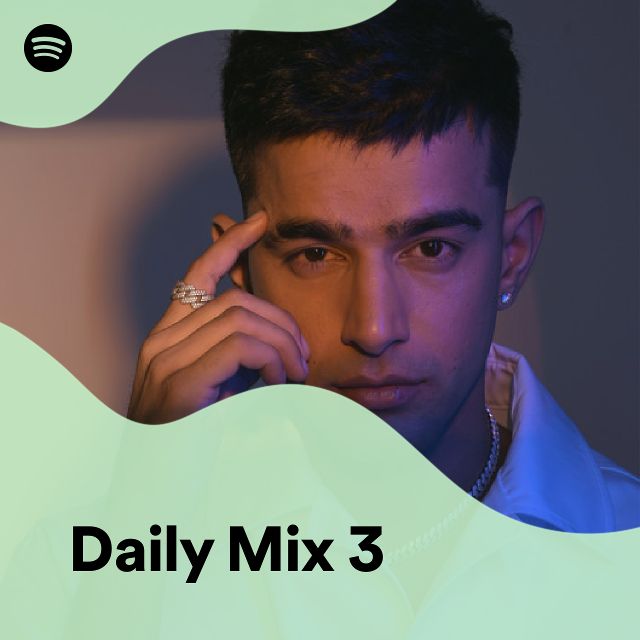 Daily Mix 3 | Spotify Playlist