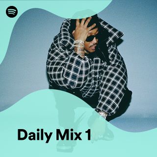Daily Mix 1 - playlist by Spotify | Spotify