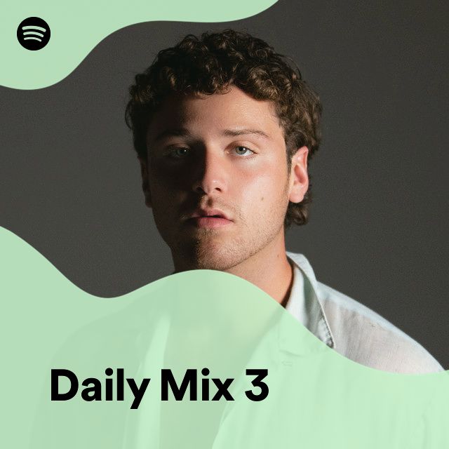 Daily Mix 3 | Spotify Playlist