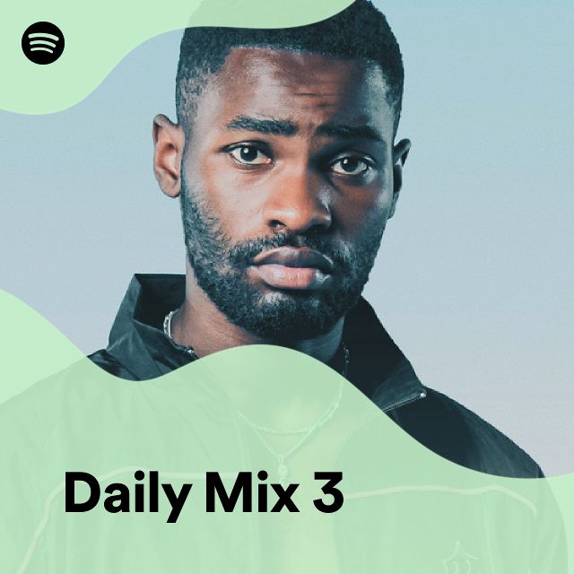 Daily Mix 3 | Spotify Playlist