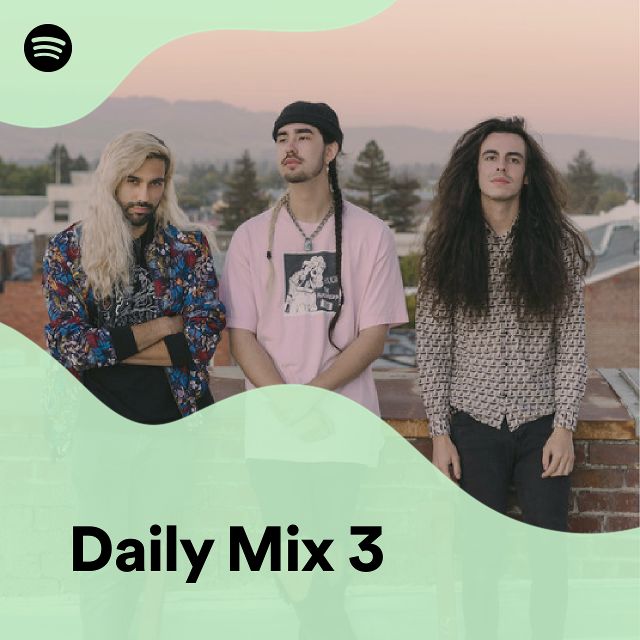 Daily Mix 3 | Spotify Playlist