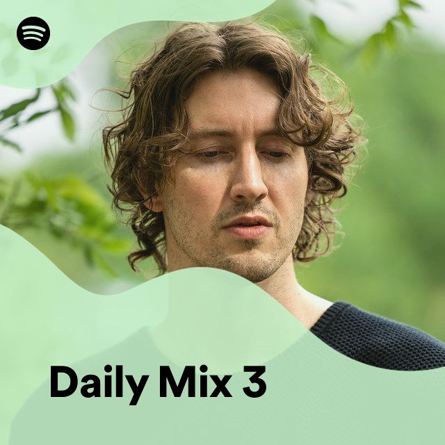Daily Mix 3 | Spotify Playlist
