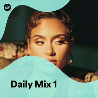 Daily Mix 1 - playlist by Spotify | Spotify