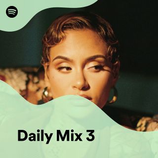 Daily Mix 3 - playlist by Spotify | Spotify