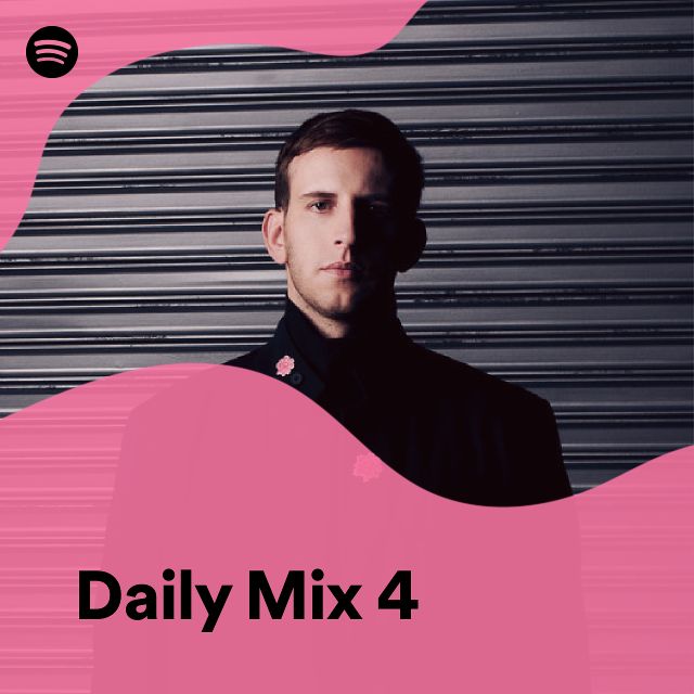 Daily Mix 4 | Spotify Playlist