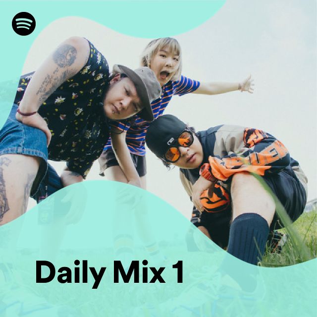 Daily Mix 1 | Spotify Playlist