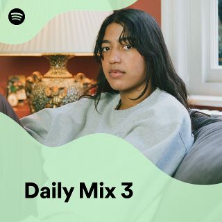 Daily Mix 3 - playlist by Spotify | Spotify