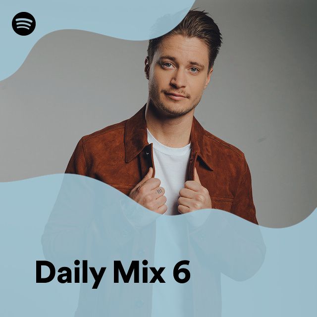 Daily Mix 6 | Spotify Playlist