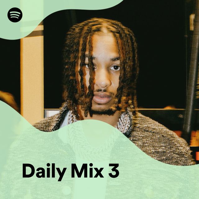 Daily Mix 3 | Spotify Playlist