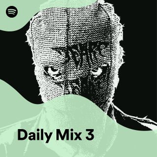 Daily Mix 3 - playlist by Spotify | Spotify