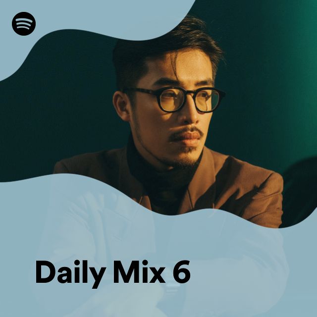 Daily Mix 6 | Spotify Playlist