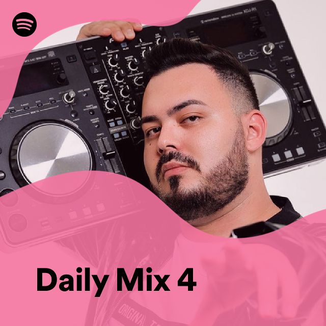 Daily Mix 4 | Spotify Playlist