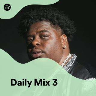 Daily Mix 3 - playlist by Spotify | Spotify