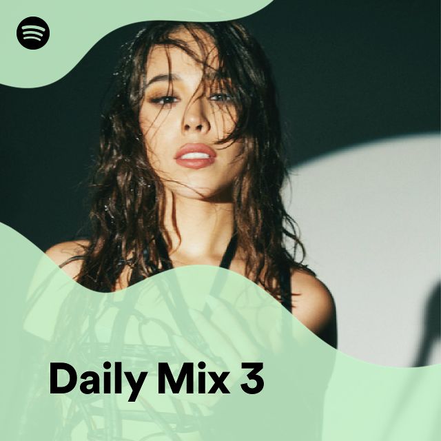 Daily Mix 3 | Spotify Playlist
